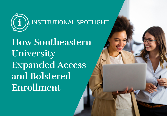 How Southeastern University Expanded Access and Bolstered Enrollment